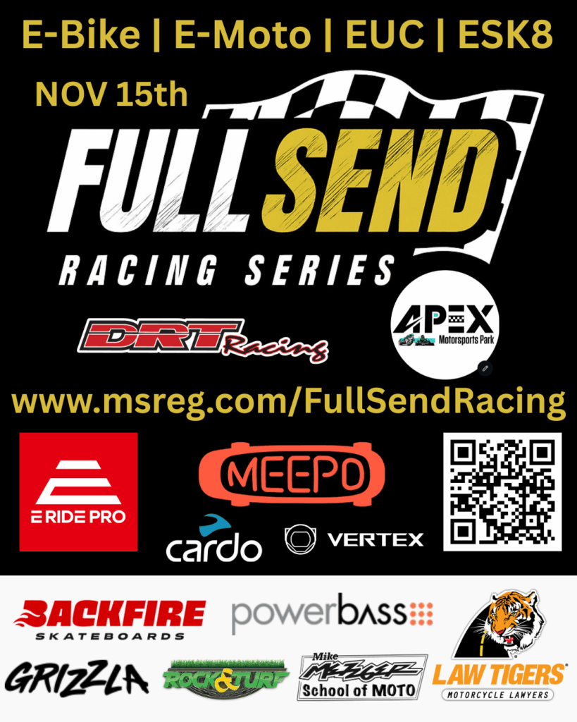 Full Send Racing Series E-Bike, E-Moto, EUC, ESK8 - Apex Racing Center